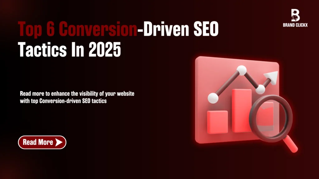 Top 6 Conversion-Driven SEO Tactics in 2025