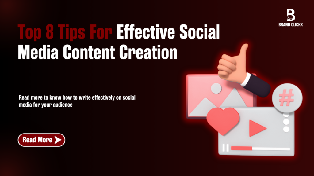 8 Tips for Effective Social Media Content Creation