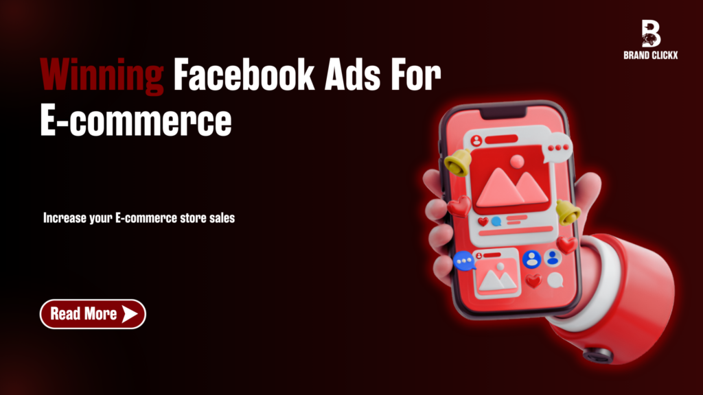 Master Facebook Ads: A Complete Guide for E-commerce Success
