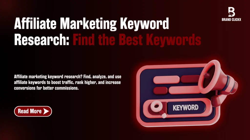 Affiliate Marketing Keyword Research: Find the Best Keywords