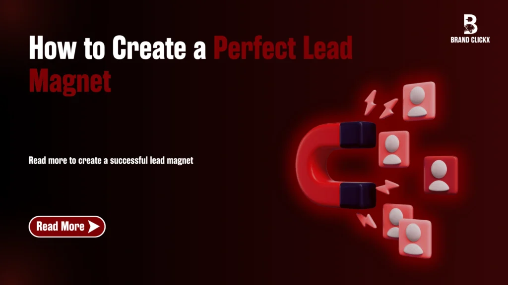 How to create a perfect lead magnet - Proven Techniques