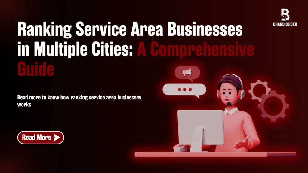 Ranking Service Area Businesses in Multiple Cities: A Comprehensive Guide