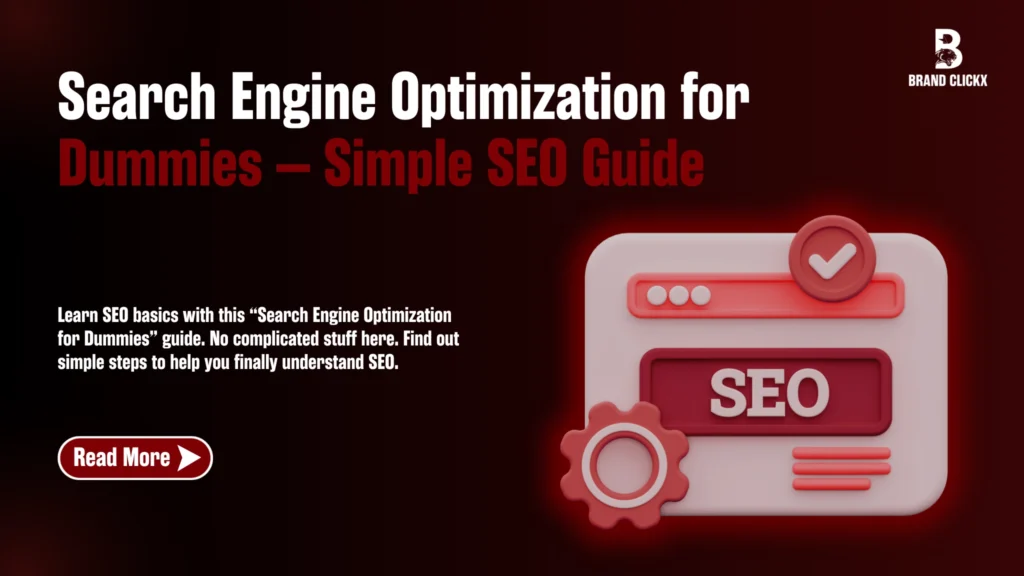 Search Engine Optimization for Dummies – Simple SEO Guide