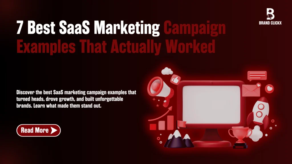 7 Best SaaS Marketing Campaign Examples That Actually Worked