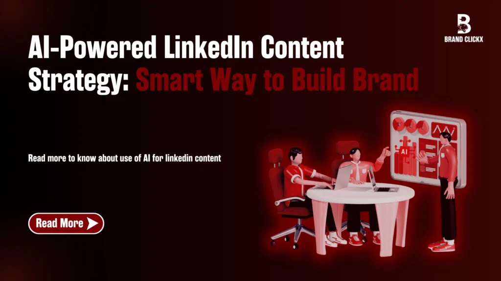 Ai Powered Linkedin Content Strategy Smart Way To Build Brand